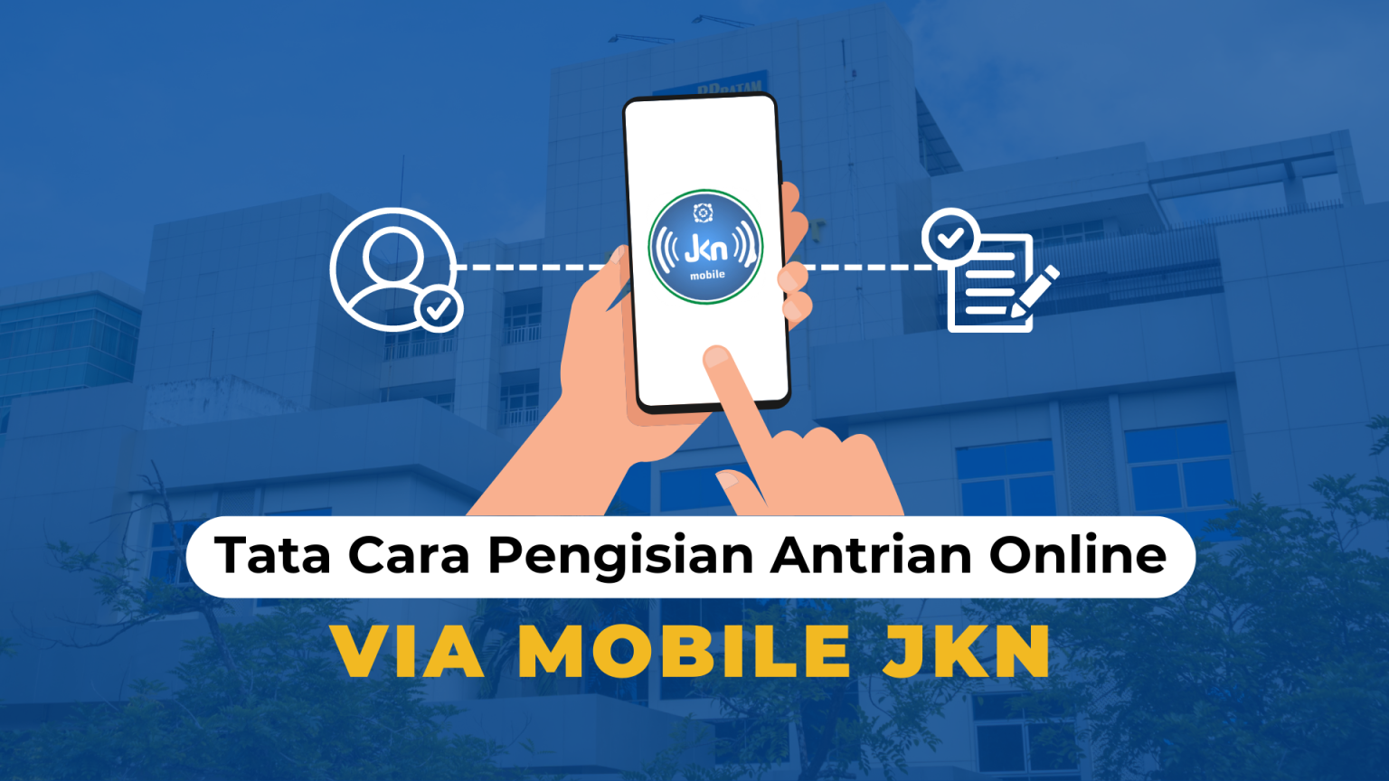 Tata Cara Daftar Ulang Melalui Aplikasi Mobile JKN – RSBP Batam